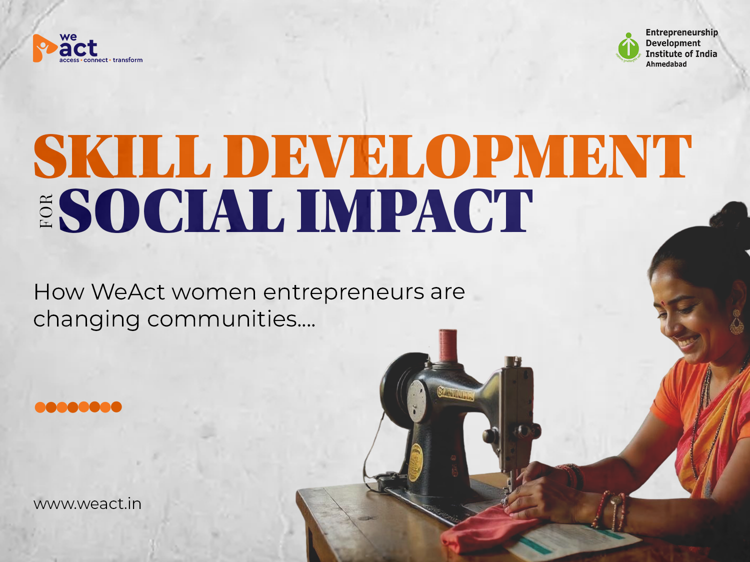 Skill Development for Social Impact: How WeAct Women Entrepreneurs Are Changing Communities ...